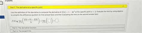 Solved 1 ﻿point Part 1 The Derivative At A Specific