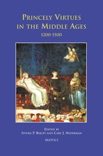 princely virtues in the middle ages by bejczy istv new hardcover