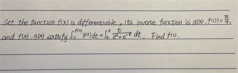 Solved Set The Function F X Is Differentiable Its Inverse