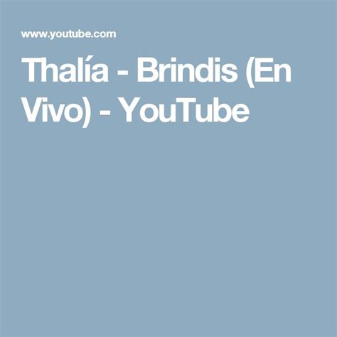 Thalía Brindis En Vivo