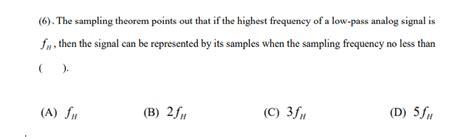 Solved The Sampling Theorem Points Out That If The Chegg