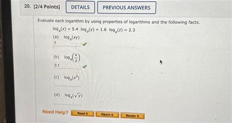 solved evaluate each logarithm by using properties of