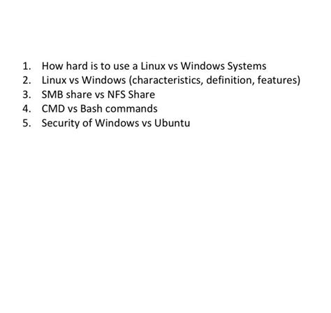 Solved 1 How Hard Is To Use A Linux Vs Windows Systems 2 Chegg Com