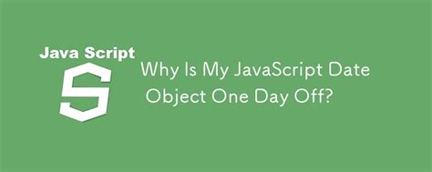 為什麼我的 javascript 日期物件休息一天？ js教程 php中文網