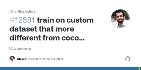Train On Custom Dataset That More Different From Coco Dataset Issue Ultralytics