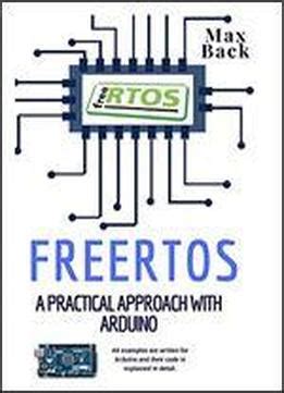 Freertos A Practical Approach With Arduino Download