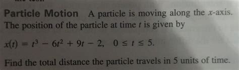 Solved Particle Motion A Particle Is Moving Along The Chegg Com