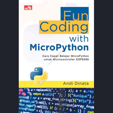 Jual Buku Fun Coding With MicroPython Jakarta Utara Monster Store Jakarta Tokopedia