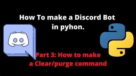 how to make a discord bot clear purge command part 3 youtube