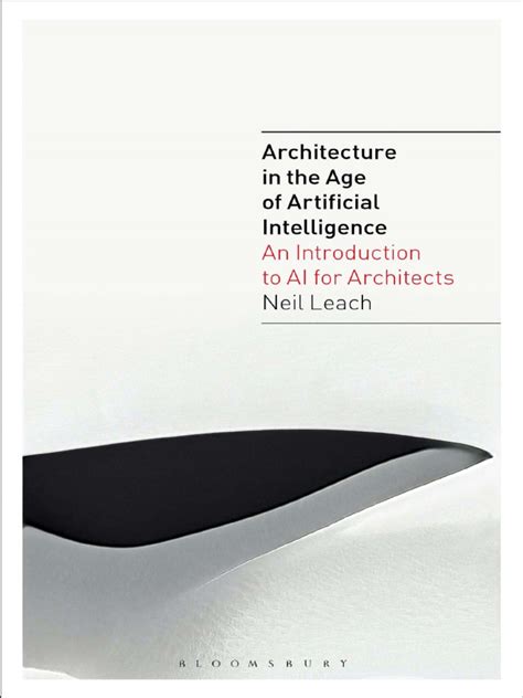 Architecture In The Age Of Artificial Intelligence An Introduction To Ai For Architects Neil