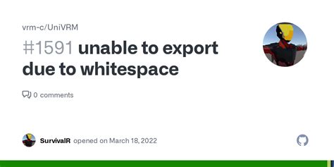 unable to export due to whitespace · issue 1591 · vrm c univrm · github