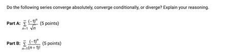 Solved Do The Following Series Converge Absolutely Converge