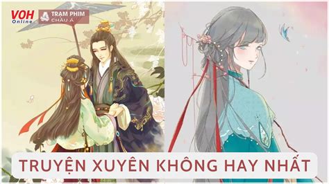 Top 15 Bộ Truyện Xuyên Không Hay Nhất Mà Các Mọt Truyện Không Thể Bỏ Qua