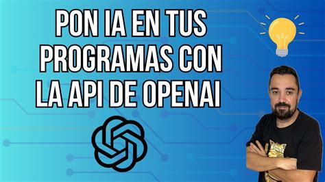 Como usar la API de OpenAI (tutorial en Español) - YouTube