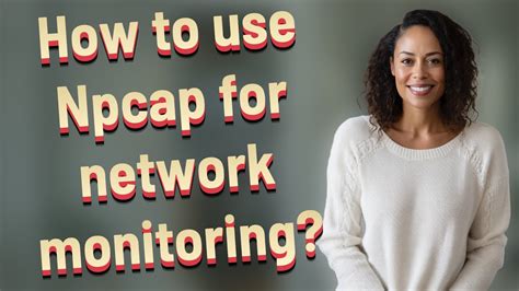 How To Use Npcap For Network Monitoring Youtube