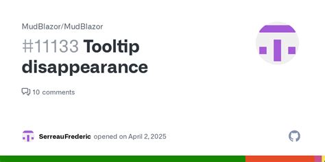 Tooltip Disappearance · Issue 11133 · Mudblazor Mudblazor · Github