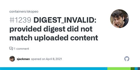 Digestinvalid Provided Digest Did Not Match Uploaded Content · Issue 1239 · Containersskopeo