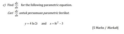 Solved C Find For The Following Parametric Equation Dx Dy
