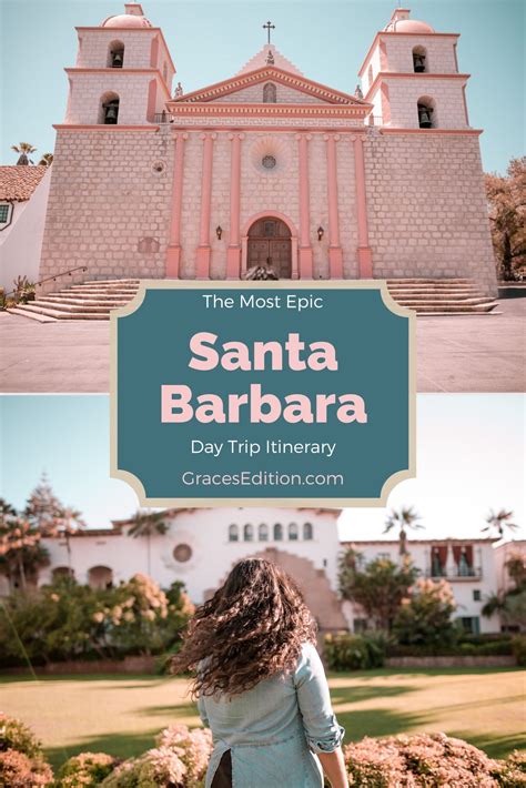 Santa Barbara Day Trip Itinerary 60 Photos