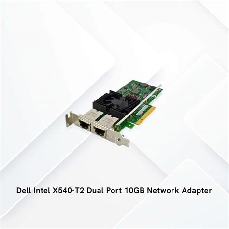 Dell Intel X540 T2 Dual Port 10gb Network Adapter Laktron