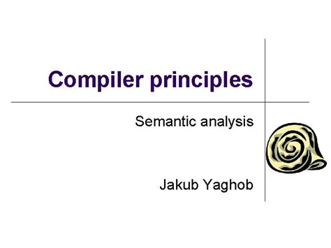compiler principles semantic analysis jakub yaghob syntaxdirected