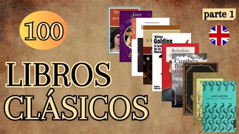 100 Libros ClÁsicos Que Debes Leer Parte 1 Autores Ingleses Youtube