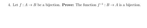 Solved 4 Let F A B Be A Bijection Prove T Ijection