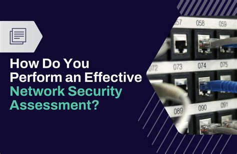 How Do You Perform An Effective Network Security Assessment Securityscorecard