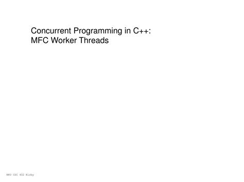 Ppt Concurrent Programming In C Mfc Worker Threads Powerpoint