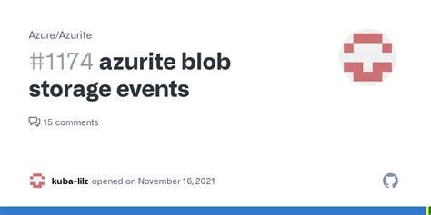 azurite blob storage events · issue 1174 · azure azurite · github
