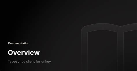 Overview Unkey Docs