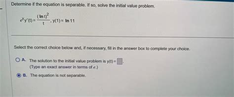 Solved Determine If The Equation Is Separable If So Solve Chegg