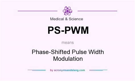 What Does PS PWM Mean Definition Of PS PWM PS PWM Stands For Phase Shifted Pulse Width