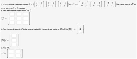 Solved Point Consider The Ordered Bases Chegg