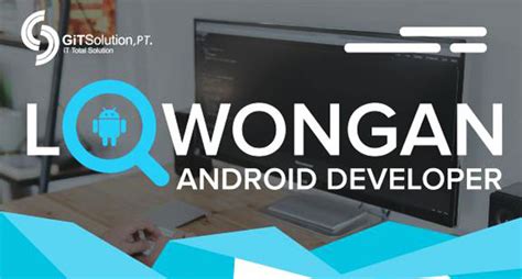 Lowongan Kerja Android Developer 2017