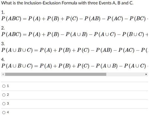 Solved What Is The Inclusion Exclusion Formula With Three Events A B