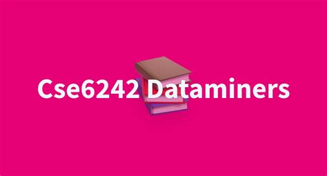 Lsmyrtajcse6242 Dataminers At Main