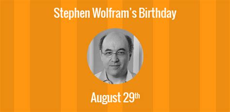 Birthday Of Stephen Wolfram British Mathematician Known For Developing Wolfram Language And