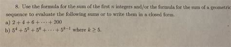 Solved Use The Formula For The Sum Of The First N Chegg