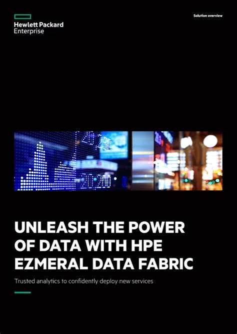 Unleash The Power Of Data With Hpe Ezmeral Data Fabric Solution Overview