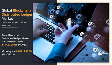 Blockchain Distributed Ledger Market Size Share And Analysis 2027