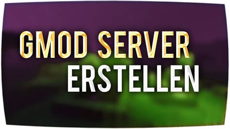 Server Erstellen Linux Garry S Mod Server Tutorial German YouTube