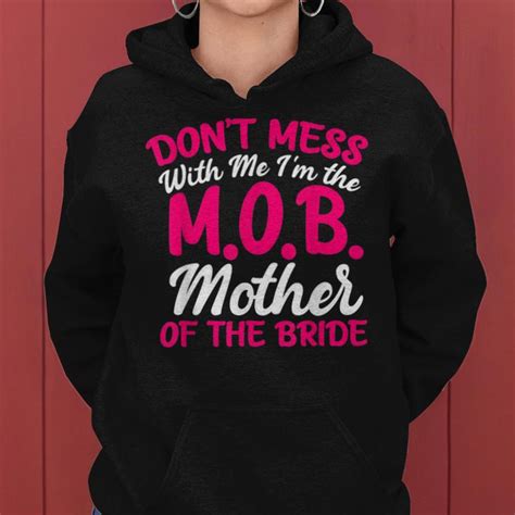 Mother Of The Bride Dont Mess With The Mob Mom Women Hoodie Seseable