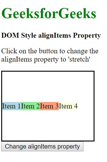 Html Dom Style Alignitems Property Geeksforgeeks