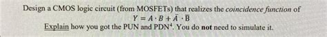 Solved Design A CMOS Logic Circuit From MOSFETs That Chegg