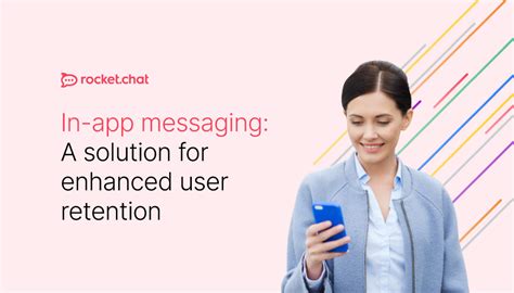 In App Messaging A Solution For Enhanced User Retention