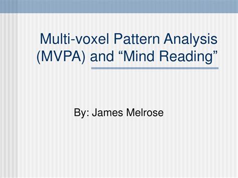 Ppt Multi Voxel Pattern Analysis Mvpa And “mind Reading” Powerpoint