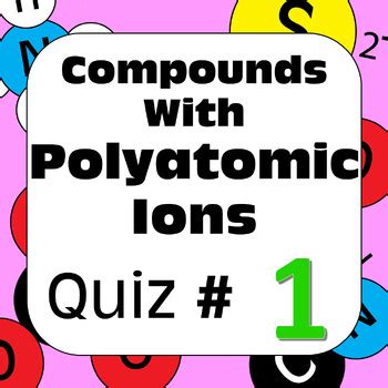 Chemical Nomenclature Compounds With Polyatomic Ions Practice Quiz