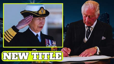 New Title⛔king Charles Gives A New Title To Princess Anne As Deputy Monarch Youtube