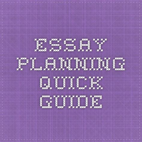 Essay Planning Quick Guide